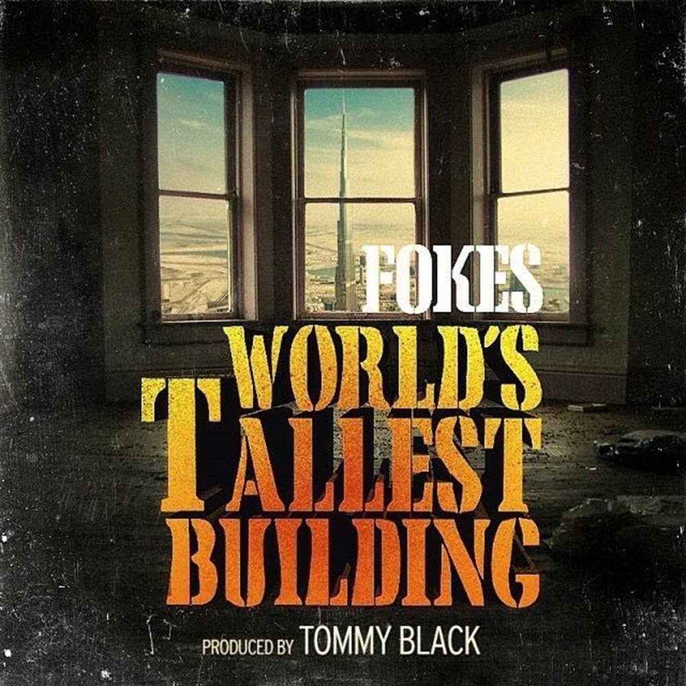 World's Tallest Building by FOKES IM THAT DUDE | ReverbNation