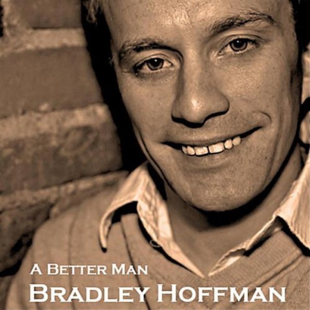 A Better Man by Bradley Hoffman | ReverbNation