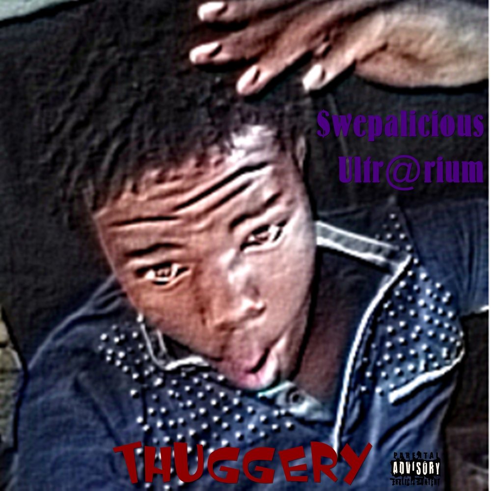 Thuggery (w/ $wepalicious Ultr@rium) - EXTworldfantasy Milkywaygalaxy ...