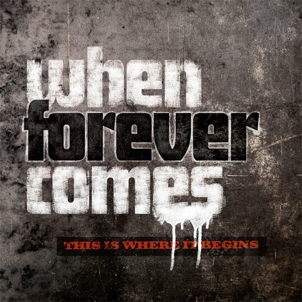 When Forever Comes | ReverbNation