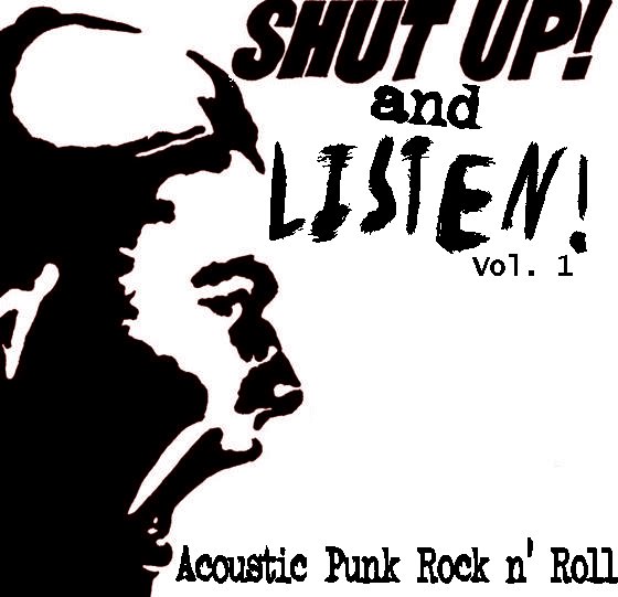 Acoustic Punk - Shut Up & Listen - Vol. 1 | ReverbNation