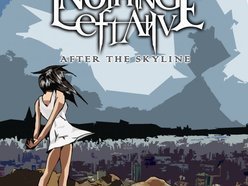 Nothing Left Alive | ReverbNation