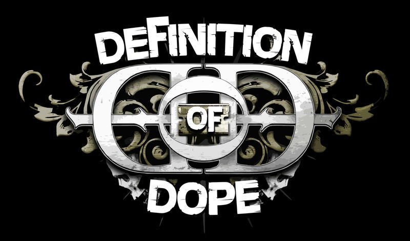 Definition of Dope | ReverbNation