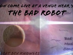 The Bad Robot | ReverbNation