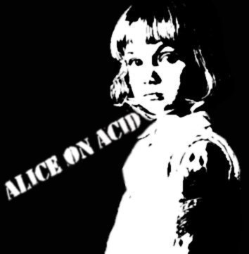 Alice on Acid | ReverbNation