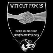 Without Papers-WOP | ReverbNation