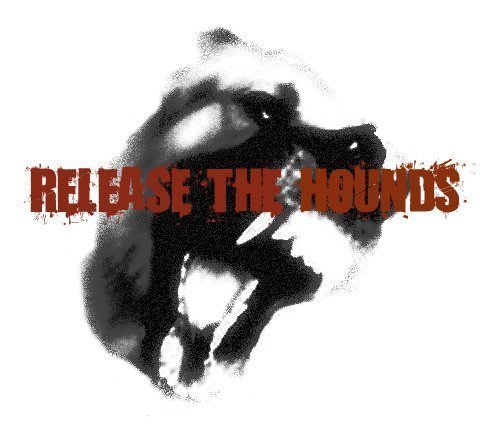 Release The Hounds | ReverbNation