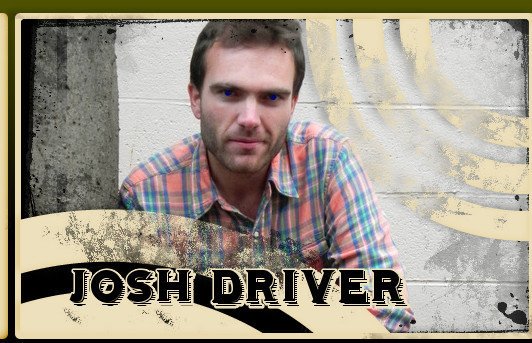 Josh Driver | ReverbNation