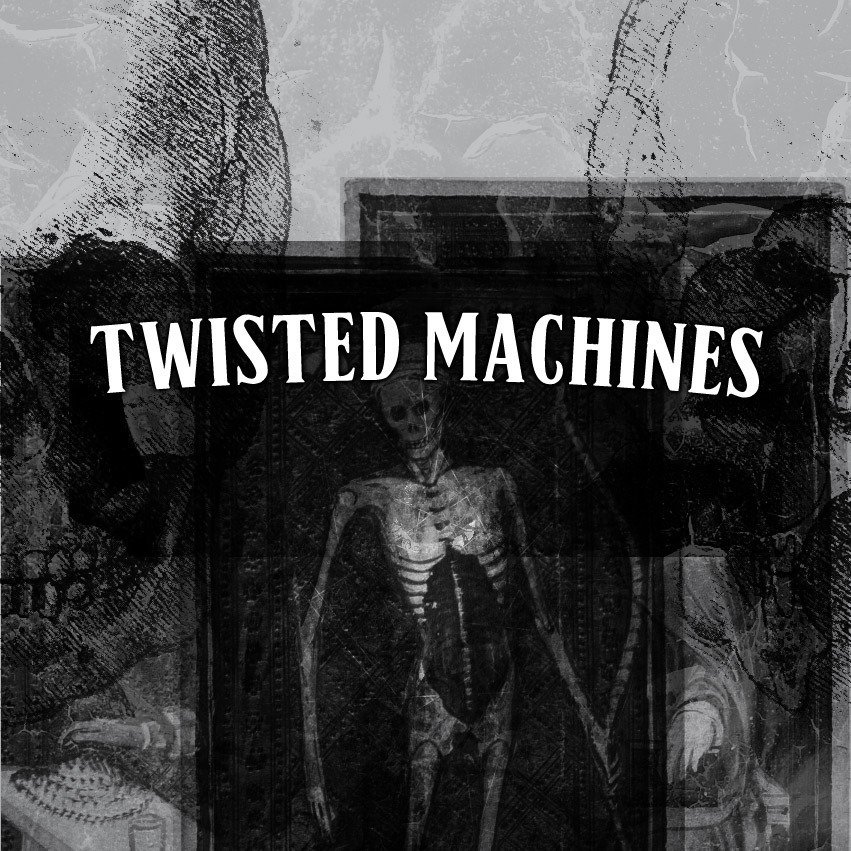 Twisted Machines | ReverbNation