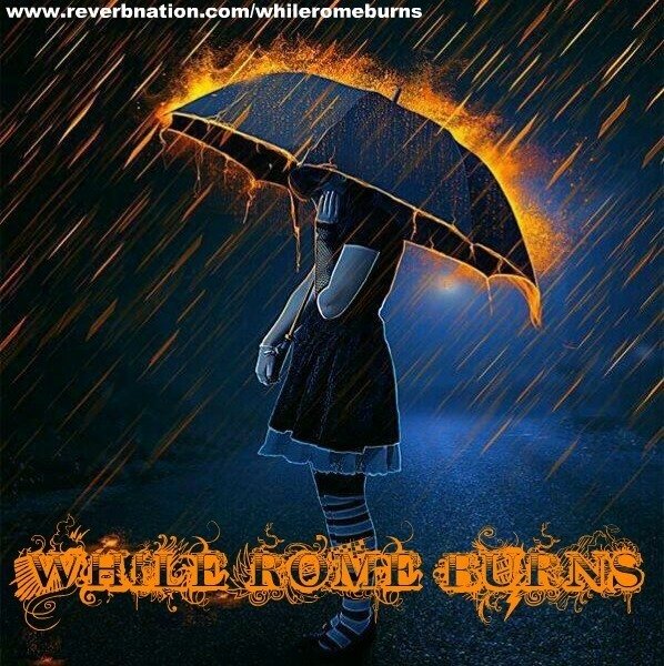 While Rome Burns | ReverbNation