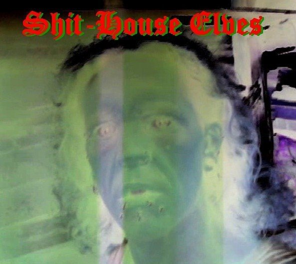 Shit-House Elves Songs | ReverbNation