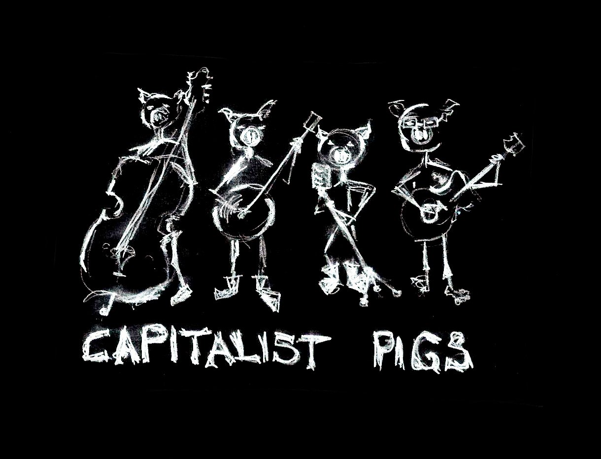 The Capitalist Pigs | ReverbNation