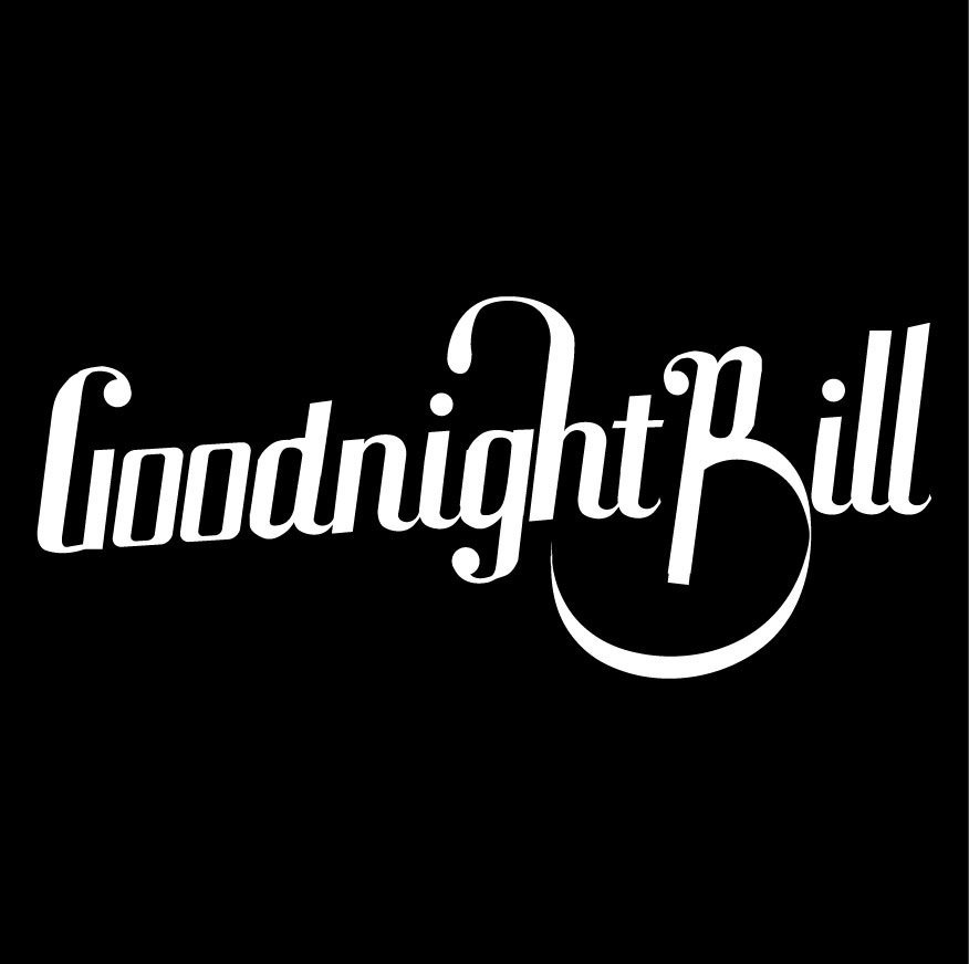 Goodnight Bill | ReverbNation