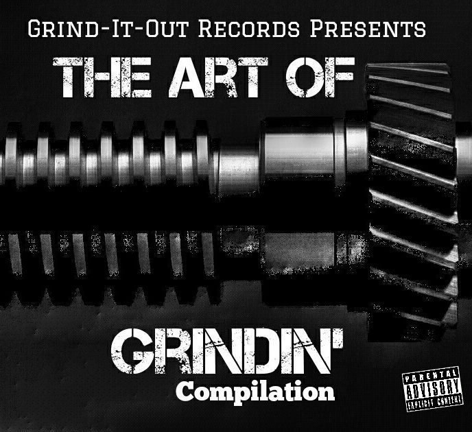Grind-It-Out Records Presents Songs | ReverbNation