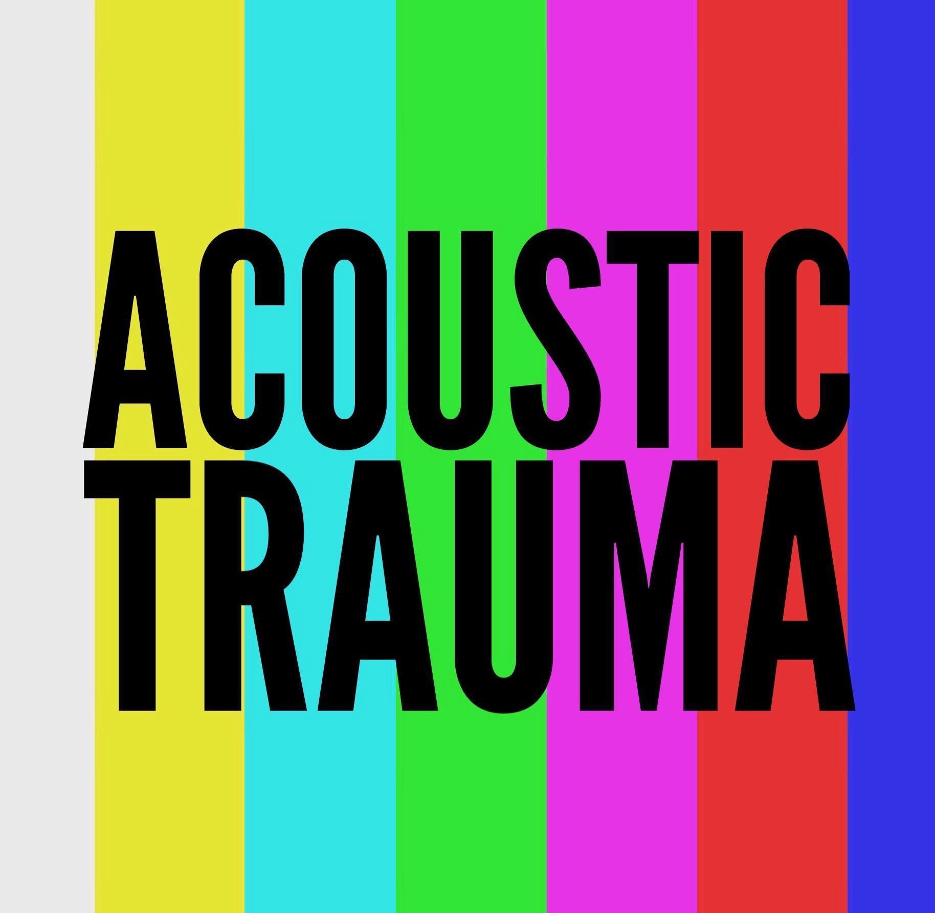Acoustic Trauma | ReverbNation