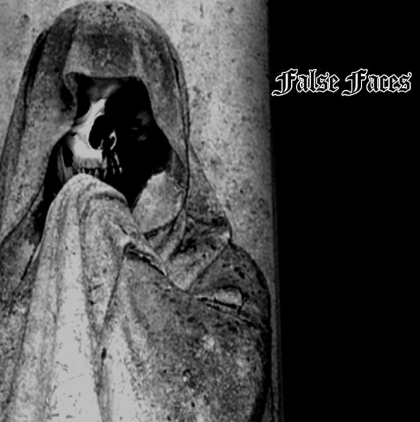 False Faces | ReverbNation