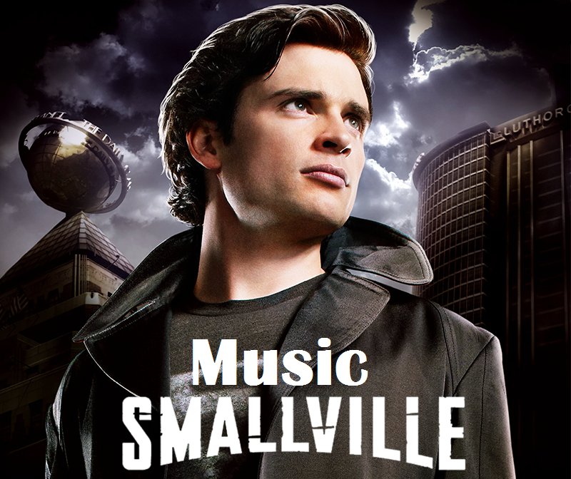 Smallville Music Songs | ReverbNation