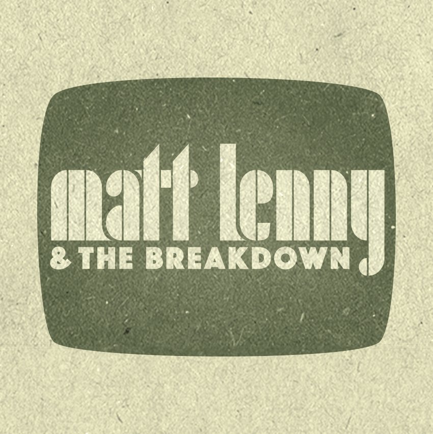 Matt Lenny & The Breakdown | ReverbNation