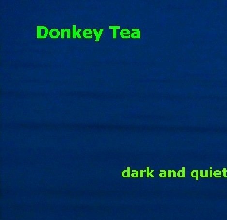 Donkey Tea | ReverbNation