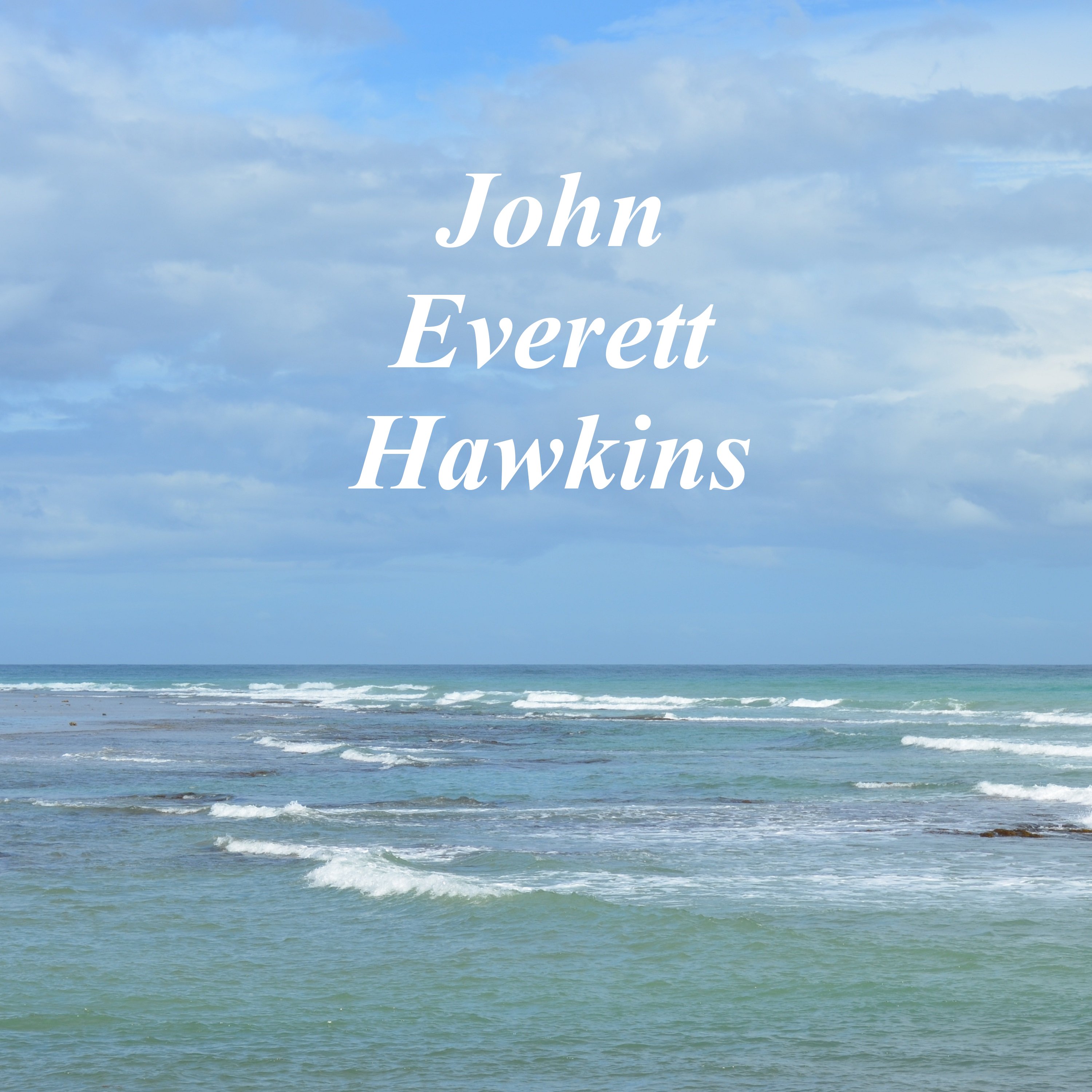John Everett Hawkins | ReverbNation