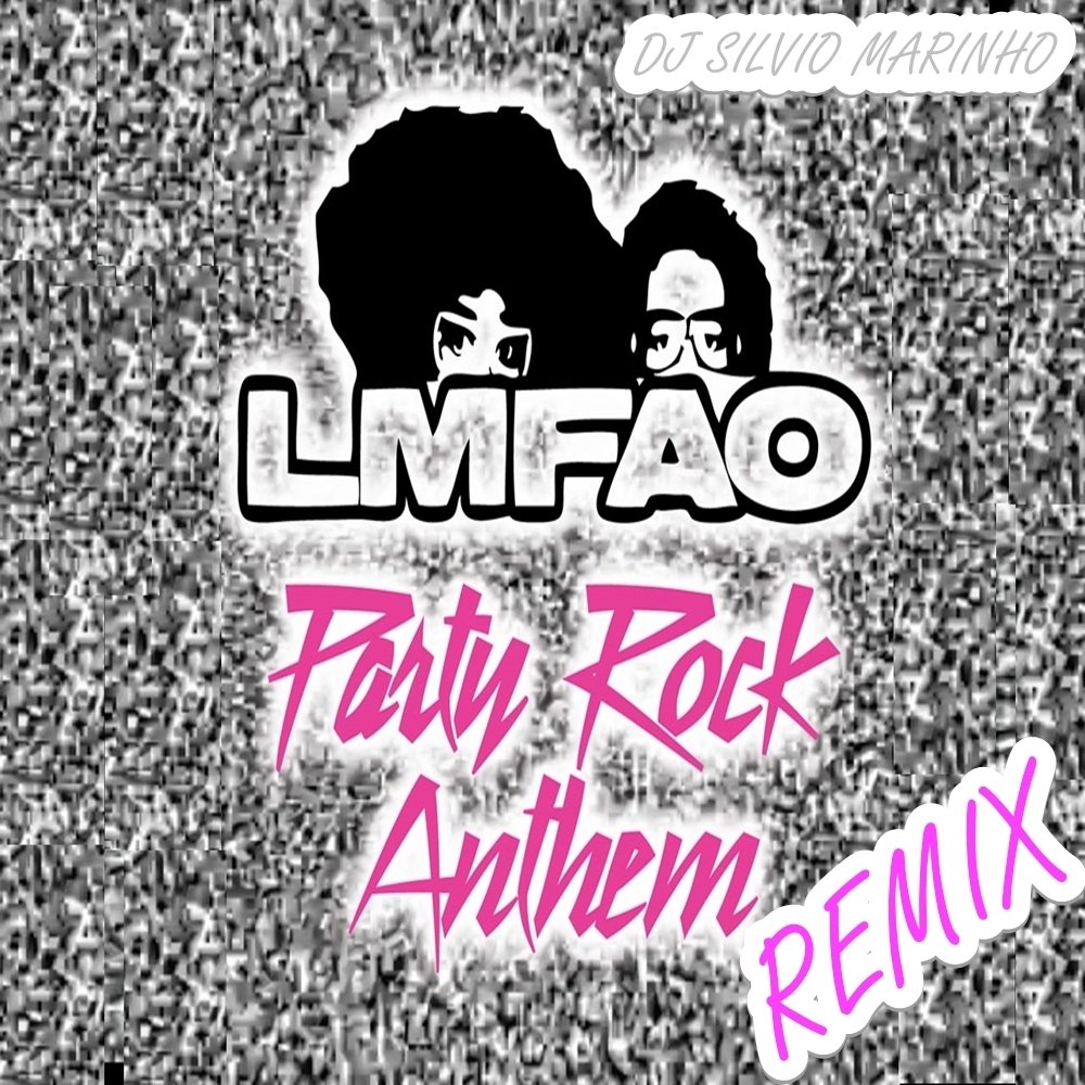 LMFAO - Party Rock Anthem (Extend Mix - Silvio Marinho) by Dj Silvio ...