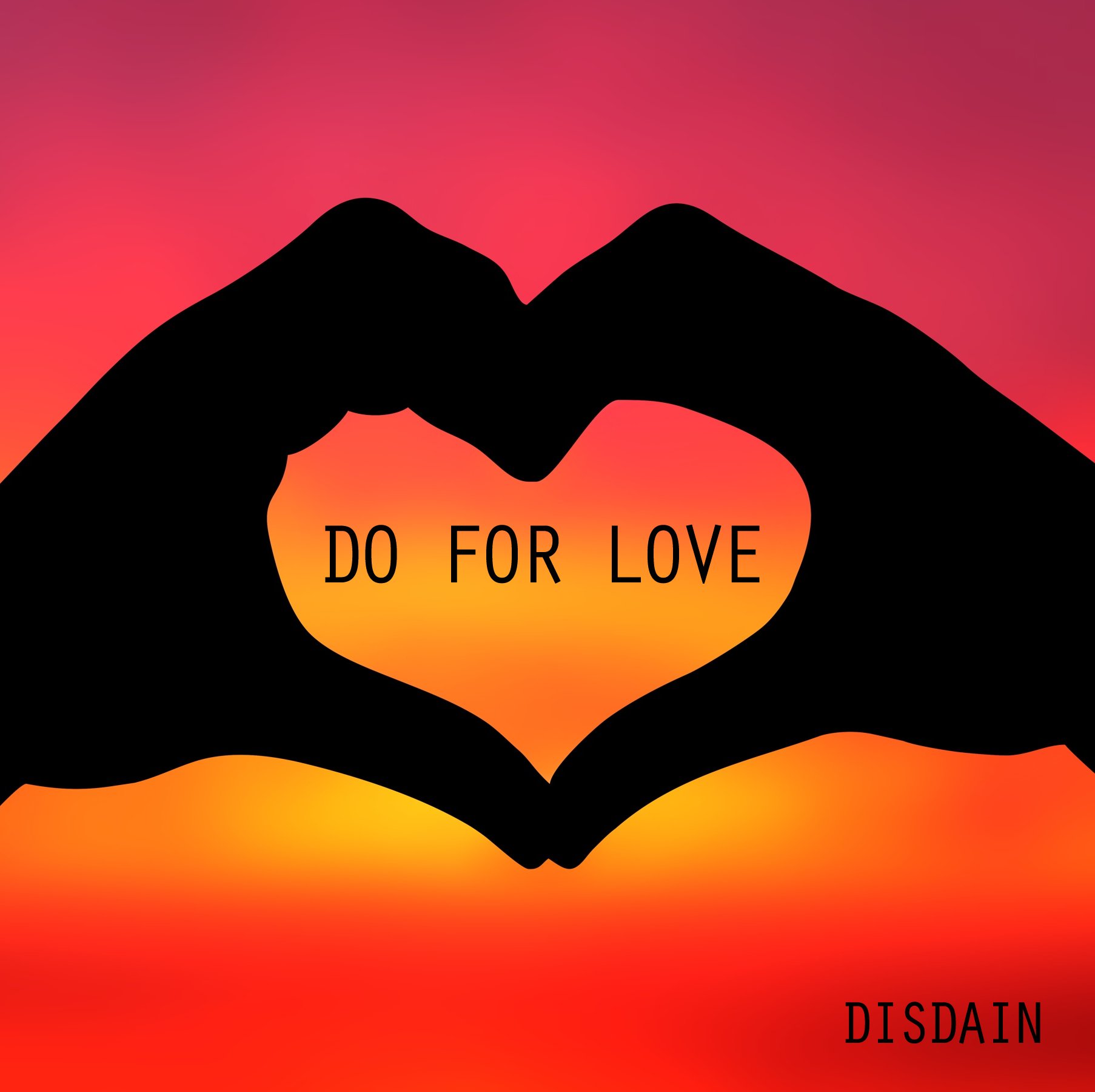 Do For Love by Disdain (Matt Mazer)