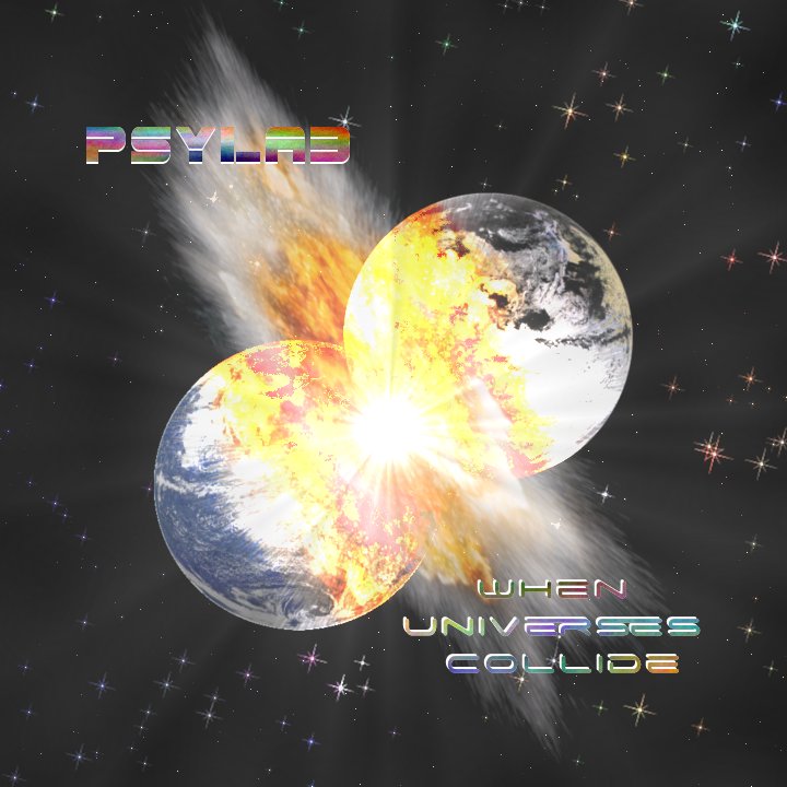 When Universes Collide by Psychedelic Laboratory (PsyLab) | ReverbNation
