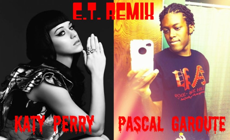 E.T. Remix ft. Katy Perry and Pascal Garoute by Pascal Garoute ...